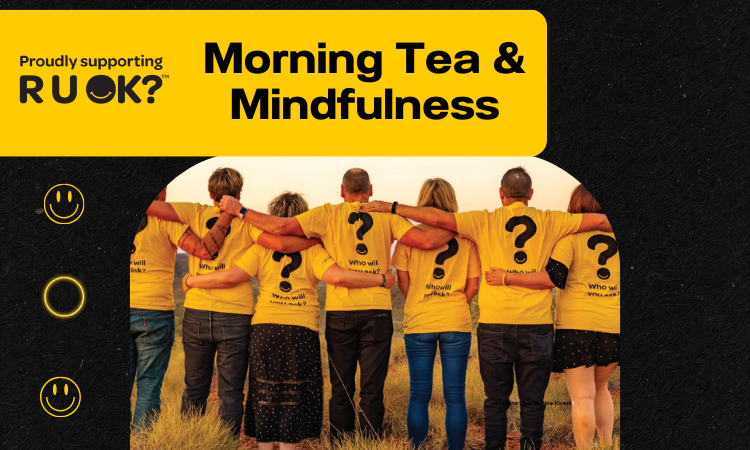 R U OK? Day Morning Tea and Mindfulness (Lawnton) - Encircle